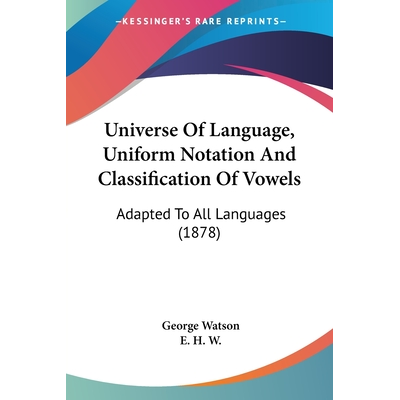 Universe Of Language, Uniform Notation And Classification Of Vowels ...
