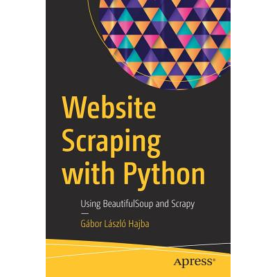 Website Scraping with Python : Using BeautifulSoup and Scrapy Hajba, Gábor László - Jarir.com KSA
