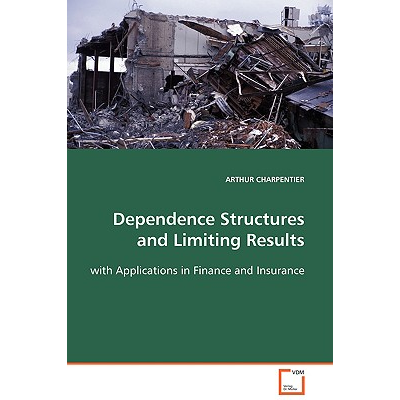 Dependence Structures and Limiting Results CHARPENTIER, ARTHUR - Jarir.com KSA