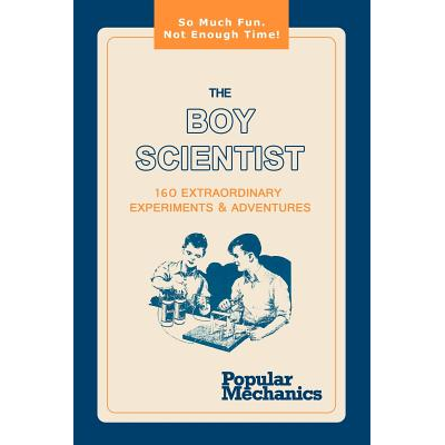 The Boy Scientist: 160 Extraordinary Experiments & Adventures Popular Mechanics - Jarir.com KSA