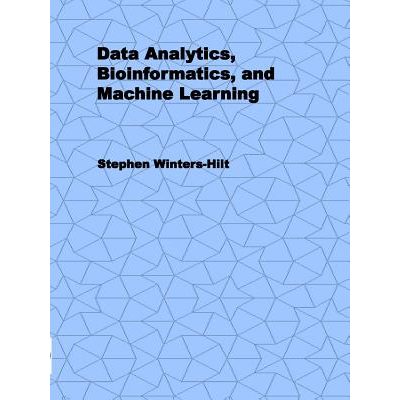 Data Analytics, Bioinformatics, and Machine Learning Winters-Hilt, Stephen - Jarir.com KSA
