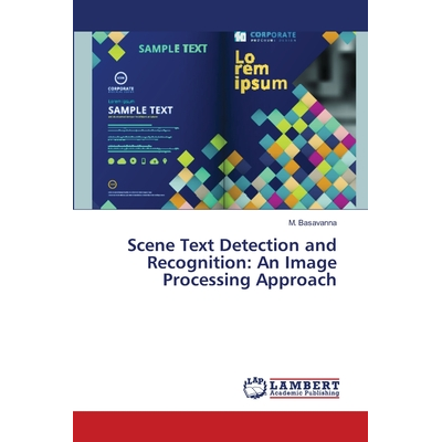 Scene Text Detection and Recognition: An Image Processing Approach Basavanna, M. - Jarir.com KSA