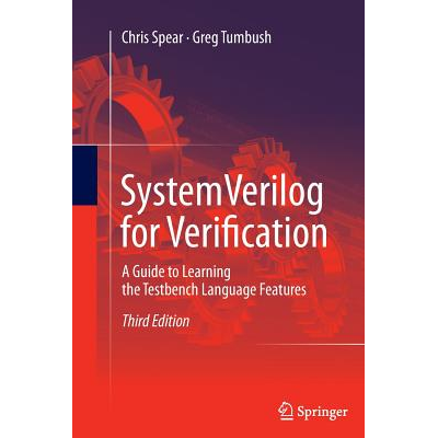 SystemVerilog for Verification : A Guide to Learning the Testbench ...