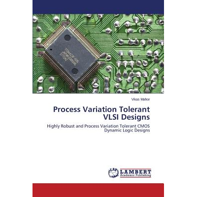 Process Variation Tolerant VLSI Designs Mahor Vikas - Jarir.com KSA