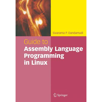 Guide to Assembly Language Programming in Linux Dandamudi, Sivarama - Jarir.com KSA