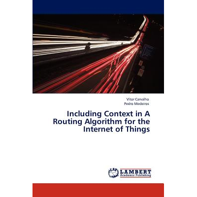 Including Context in a Routing Algorithm for the Internet of Things Carvalho, V. Tor - Jarir.com KSA