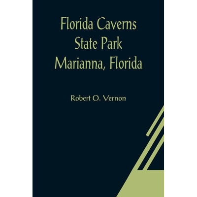 Florida Caverns State Park Marianna, Florida O. Vernon, Robert - Jarir ...