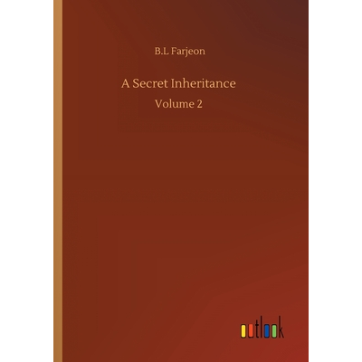 A Secret Inheritance :Volume 2 Farjeon, B.L - Jarir.com KSA