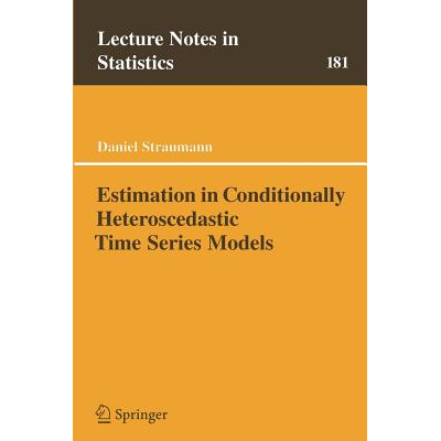 Estimation in Conditionally Heteroscedastic Time Series Models Straumann, Daniel - Jarir.com KSA