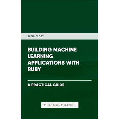 Building Machine Learning Applications With Ruby Publishing, PS - Jarir.com KSA