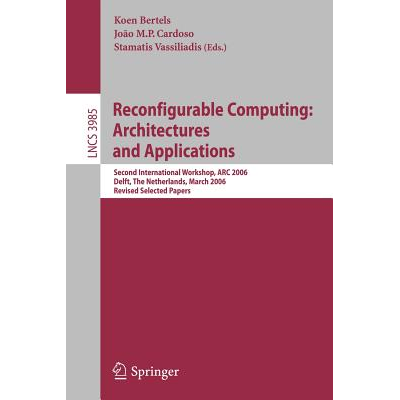 Reconfigurable Computing: Architectures and Applications : Second International Workshop, ARC ...