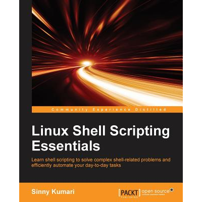 Linux Shell Scripting Essentials Kumari, Sinny - Jarir.com KSA