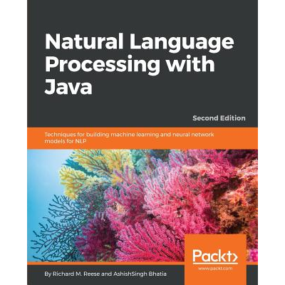 Natural Language Processing with Java Reese, Richard M - Jarir.com KSA