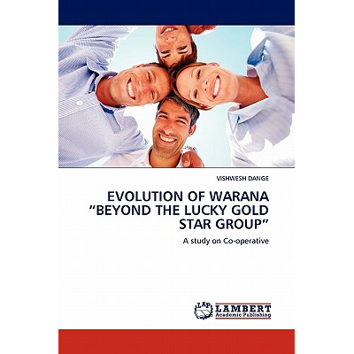 Evolution of Warana `Beyond the Lucky Gold Star Group` Dange, Vishwesh - Jarir.com KSA