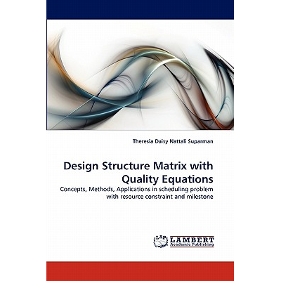 Design Structure Matrix with Quality Equations Daisy Nattali Suparman ...
