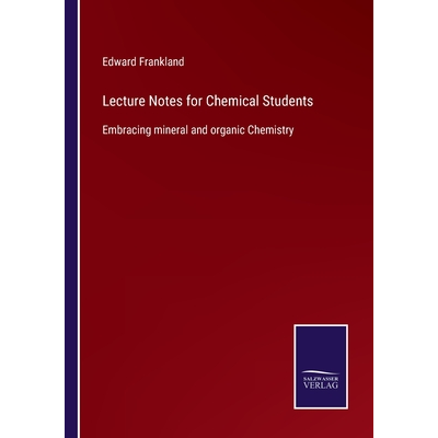 Lecture Notes for Chemical Students:Embracing mineral and organic ...