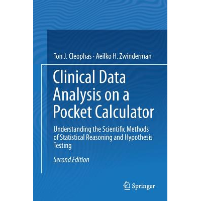 Clinical Data Analysis on a Pocket Calculator : Understanding the Scientific Methods of ...
