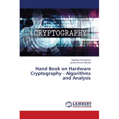 Hand Book on Hardware Cryptography - Algorithms and Analysis ...