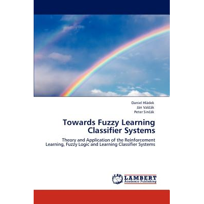 Towards Fuzzy Learning Classifier Systems Hl Dek, Daniel - Jarir.com KSA