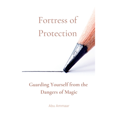 Fortress of Protection: Guarding Yourself from the Dangers of Magic ...