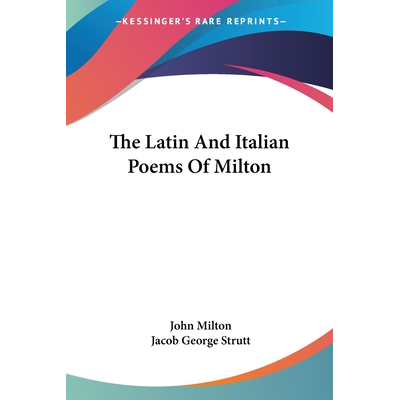 The Latin And Italian Poems Of Milton Milton, John - Jarir.com KSA
