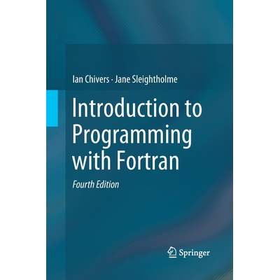 Introduction to Programming with Fortran Chivers, Ian - Jarir.com KSA