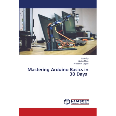 Mastering Arduino Basics in 30 Days Sy, Jolan - Jarir.com KSA