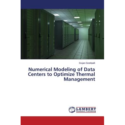 Numerical Modeling of Data Centers to Optimize Thermal Management Gondipalli Srujan - Jarir.com KSA