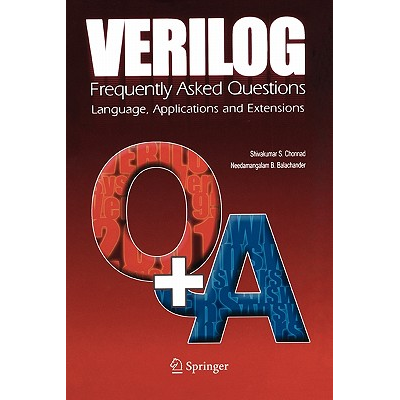 Verilog: Frequently Asked Questions : Language, Applications and Extensions Chonnad, Shivakumar ...
