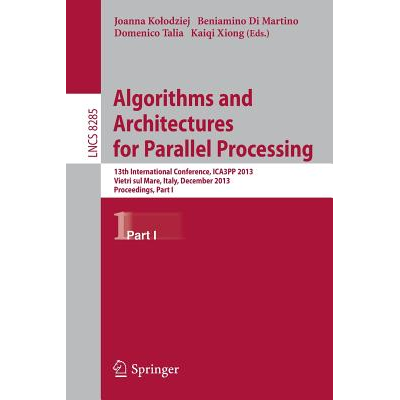 Algorithms and Architectures for Parallel Processing : 13th International Conference, ICA3PP ...
