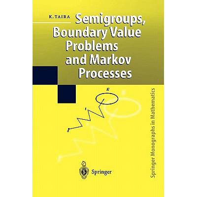 Semigroups, Boundary Value Problems and Markov Processes Taira, Kazuaki - Jarir.com KSA