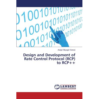Design and Development of Rate Control Protocol (RCP) to RCP++ Gonsai ...