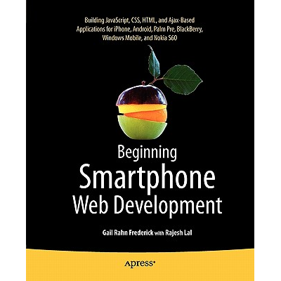 Beginning Smartphone Web Development : Building JavaScript, CSS, HTML and Ajax-based ...