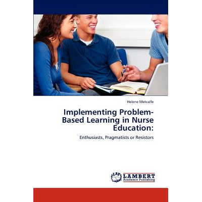 Implementing Problem-Based Learning in Nurse Education: Metcalfe, Helene - Jarir.com KSA