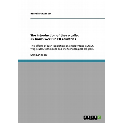 The introduction of the so called 35-hours-week in EU countries:The ...