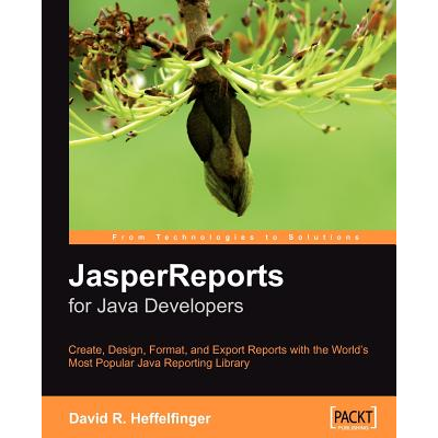 Jasperreports: Reporting for Java Developers Heffelfinger, David - Jarir.com KSA