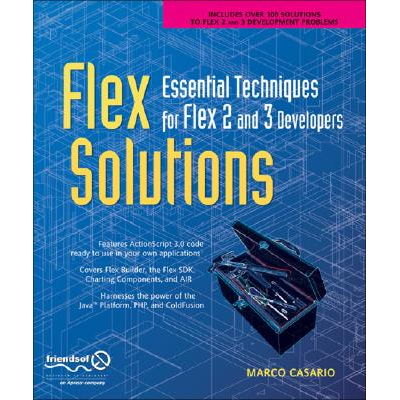 Flex Solutions: Essential Techniques for Flex 2 and 3 Developers ...