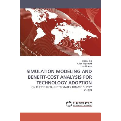 SIMULATION MODELING AND BENEFIT-COST ANALYSIS FOR TECHNOLOGY ADOPTION Ge, Jiaoju - Jarir.com KSA