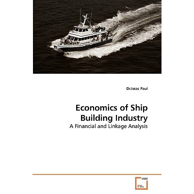 Economics of Ship Building Industry Paul, Issac - Jarir.com KSA