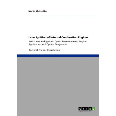 Laser Ignition of Internal Combustion Engines:Basic Laser and Ignition ...