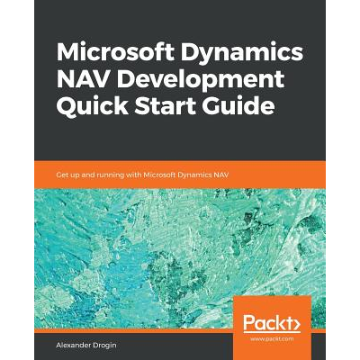 Microsoft Dynamics NAV Development Quick Start Guide Drogin, Alexander - Jarir.com KSA