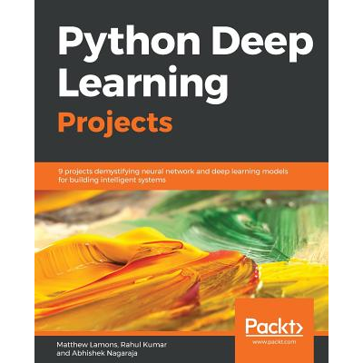 Python Deep Learning Projects Lamons, Matthew - Jarir.com KSA