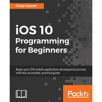iOS 10 Programming for Beginners Clayton, Craig - Jarir.com KSA