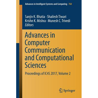Advances in Computer Communication and Computational Sciences : Proceedings of IC4S 2017, Volume ...