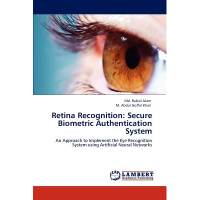 Retina Recognition: Secure Biometric Authentication System Islam, MD ...