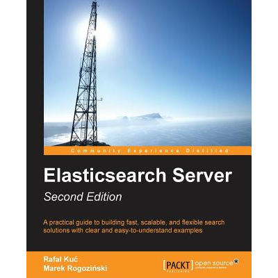 Elasticsearch Server Second Edition Rogozi Ski, Marek - Jarir.com KSA