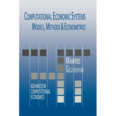 Computational Economic Systems : Models, Methods & Econometrics Gilli, Manfred - Jarir.com KSA