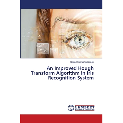 An Improved Hough Transform Algorithm in Iris Recognition System Khorashadizadeh, Saeed - Jarir ...