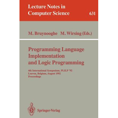 Programming Language Implementation and Logic Programming : 4th International Symposium, PLILP ...