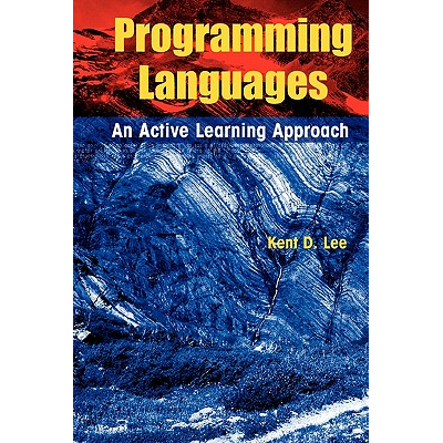 Programming Languages : An Active Learning Approach Lee, Kent D. - Jarir.com KSA